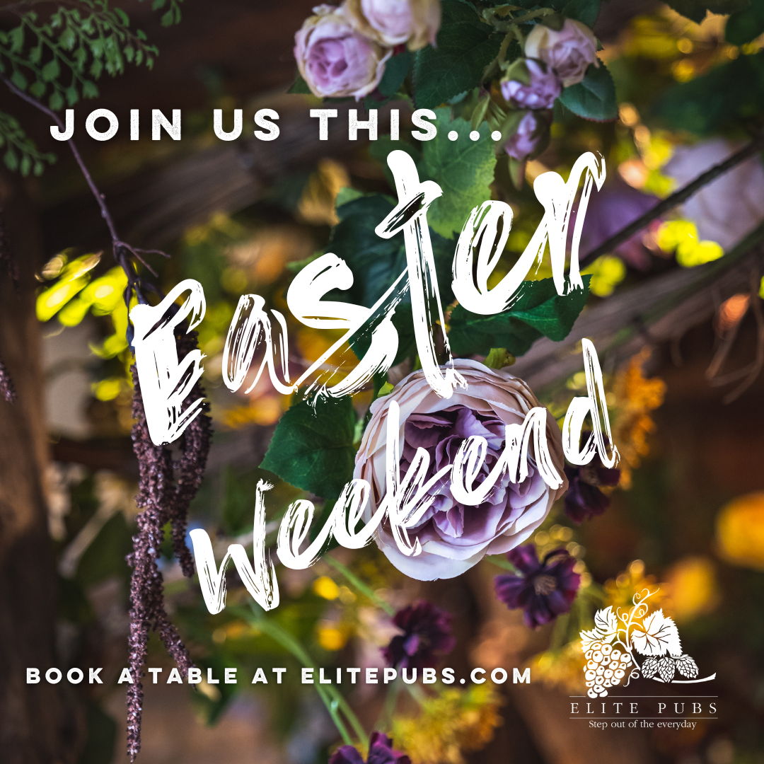Join Elite Pubs this Easter - Produced in Kent