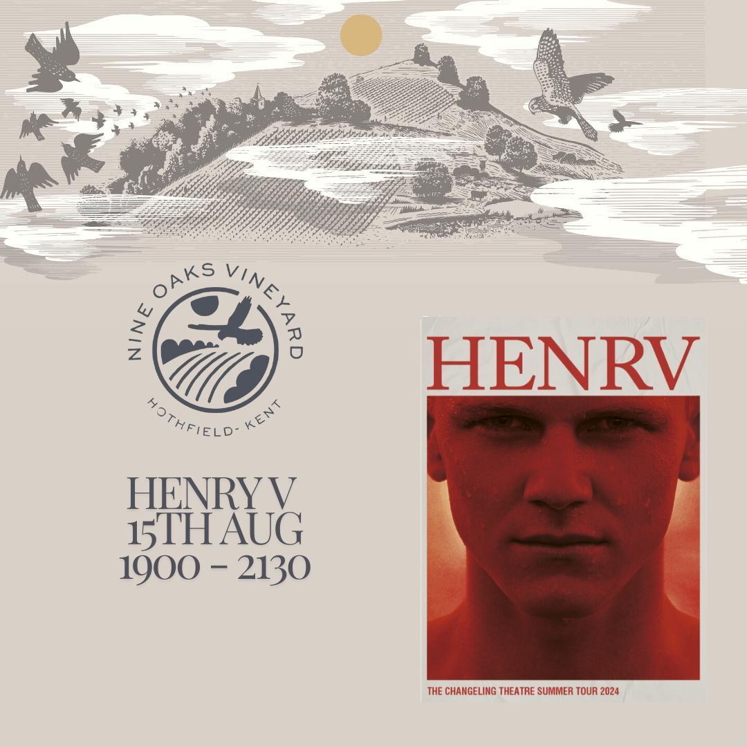 Henry V at Nine Oaks - Produced in Kent